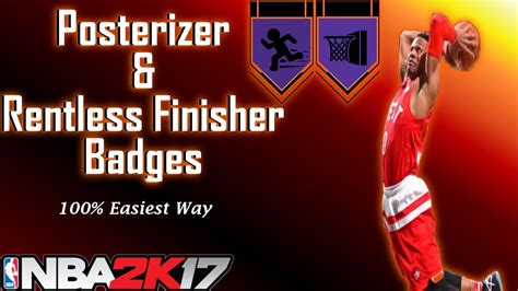 Nba K Fastest Way To How To Get Posterizer Relentless Finisher Badge Tutorial Youtube