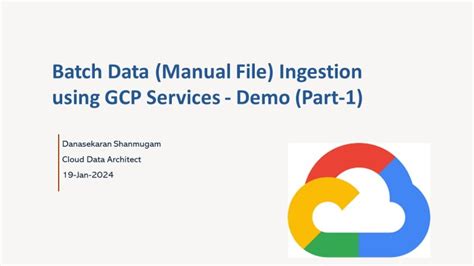 Danasekaran Shanmugam On Linkedin Gcp Data Ingestion Demo Part1 Ghvxjmmq