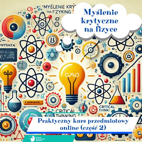 Myślenie krytyczne na fizyce Myślenie Krytyczne