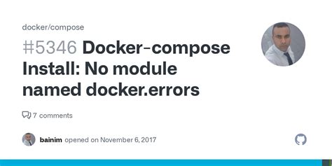 Docker Compose Install No Module Named Dockererrors · Issue 5346