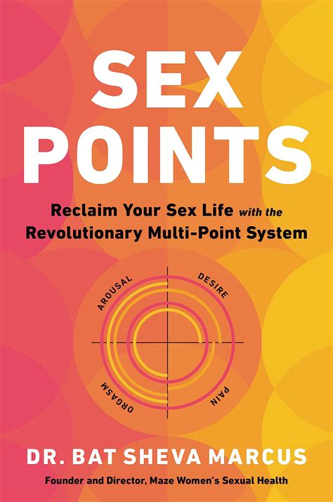 Amazon Sex Points Reclaim Your Sex Life With The Revolutionary Multi Point System Marcus