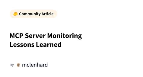 Mcp Server Monitoring Lessons Learned