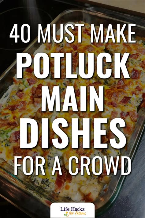 Potluck Main Dish Ideas For Bring A Dish Parties Or Covered Dish Holiday Luncheons Main Dish