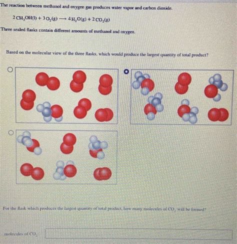 Solved The Reaction Between Methanol And Oxygen Gas Produces Water