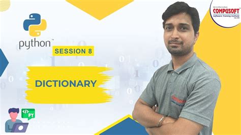 Session 8 Python Dictionaries Explained Keys Values And Methods Compusofteducation Youtube