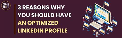 3 Reasons Why You Should Have An Optimized Linkedin Profile Dreamshift