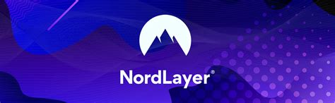 Nordlayer Augmente La Vitesse Et La S Curit En Introduisant Le