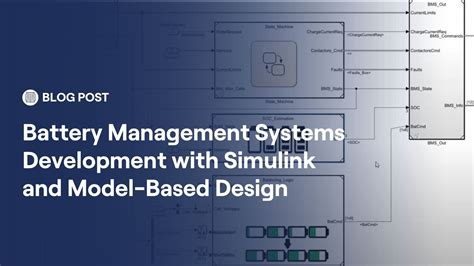 Battery Management Systems Development With Simulink And Model Based