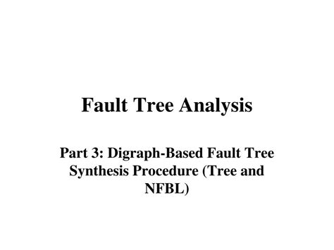 Ppt Fault Tree Analysis Powerpoint Presentation Free Download Id