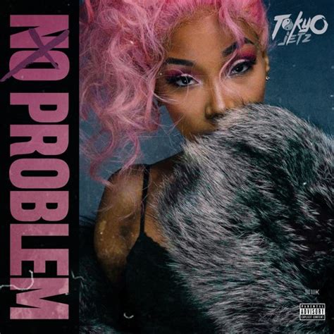 Stream Tokyo Jetz No Problem Official AUDIO By Tokyo Jetz Listen