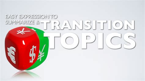 Easy Expression To Summarize And Transition Topics
