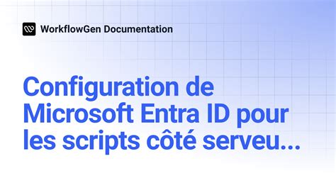 Configuration De Microsoft Entra Id Pour Les Scripts Côté Serveur