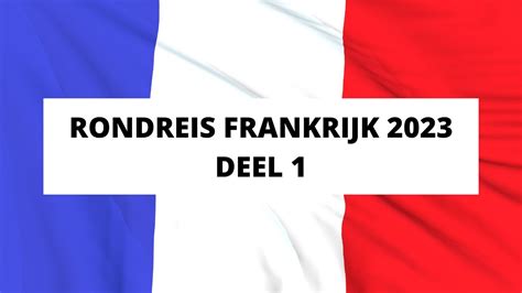 Rondreis Frankrijk 2023 Deel 1 Met De Camper Tussen De Schapen