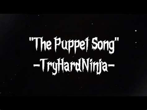 "The Puppet Song" Fanmade Lyric Video (Song By @TryHardNinja) - YouTube