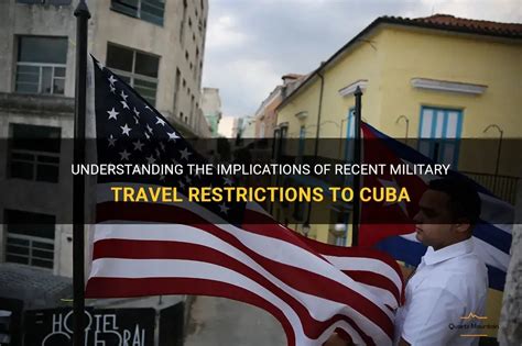 Understanding The Implications Of Recent Military Travel Restrictions
