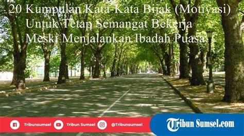 Kumpulan Kata Kata Bijak Motivasi Agar Tetap Semangat Bekerja Meski Menjalankan Ibadah