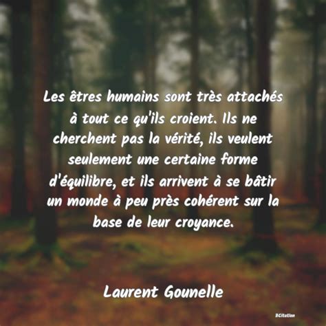 Les êtres humains sont très attachés à tout ce