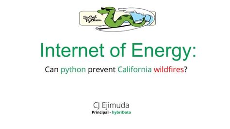 Internet Of Energy Can Python Prevent California Wildfires Ppt