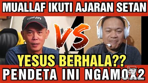 PENDETA INI SEBUT PARA MUALLAF IKUTI AJARAN SETAN YouTube