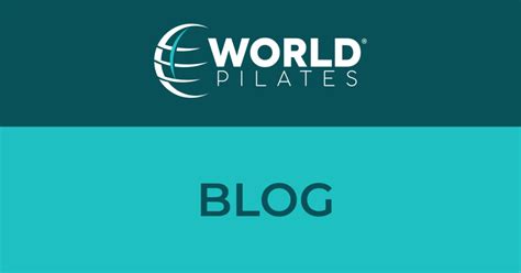 Blog World Pilates Equipment Academy Pilates Centers