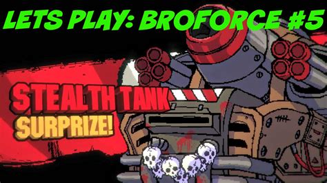 Lets Play Broforce 5 Stealth Tank Youtube