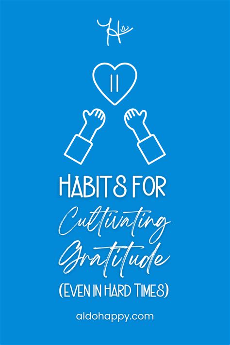 11 Habits For Cultivating Gratitude Even In Hard Times