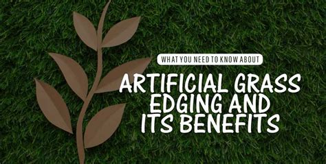 What You Need To Know About Artificial Grass Edging And Its Benefits
