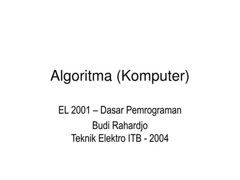 Ppt Algoritma Komputer Powerpoint Presentation Free Download Id 1384101