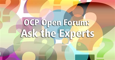 Ocp Open Forum Ask The Experts Live Webinar Ocp