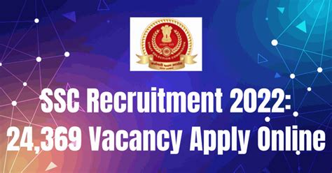 Ssc Recruitment 2022 24369 Vacancy Apply Online
