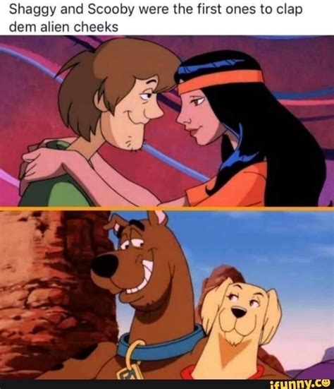 Shaggy And Scooby Were The First Ones To Clap Dem Alien Cheeks Ifunny Imágenes Graciosas