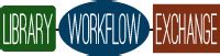 Library Workflow Exchange