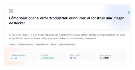 Solución Modulenotfounderror Docker Guía Para Python Y Docker Labex