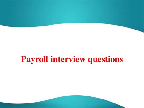 52 Payroll Interview Questions