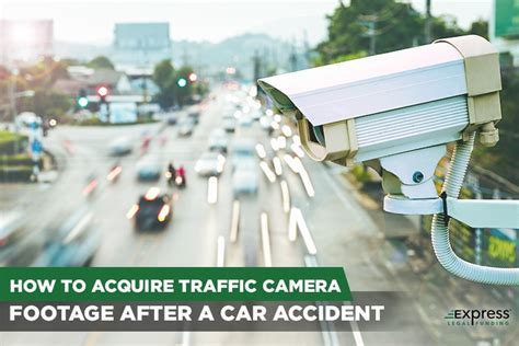 How To Acquire Traffic Camera Footage After A Car Accident