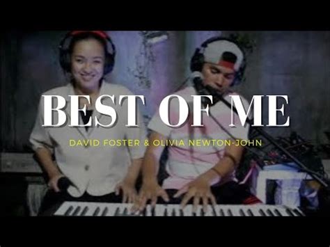 Best Of Me - David Foster & Olivia Newton-John (piano cover) - YouTube