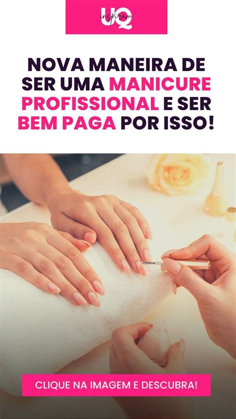 Manicure Profissional Renda Extra Empreender Em Casa