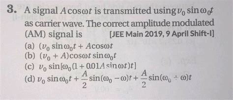 3 A Signal Acosot Is Transmitted Usingv Sinot As Carrier Wave The