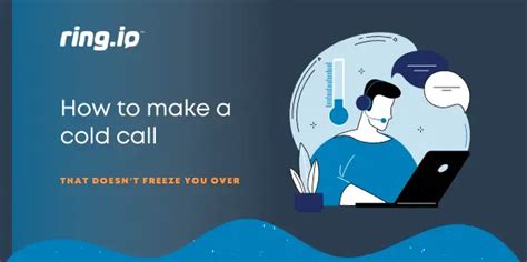 How To Make A Cold Call That Doesnt Freeze You Over