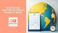 Javascript Date Getmonth Method Getting Month Codelucky