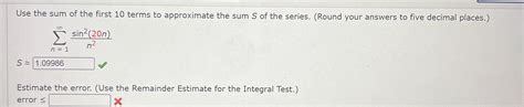 Solved Use the sum of the first 10 ﻿terms to approximate the | Chegg.com