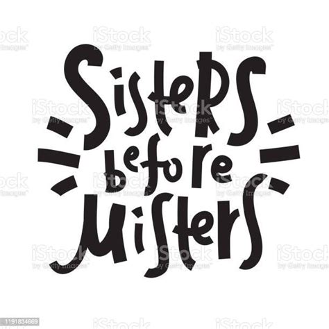 미스터 전에 자매 재미 동기 부여 인용 영감을 손으로 그린 아름 다운 글자 속담 영감을 주는 포스터 티셔츠 가방 컵 카드 전단지 스티커 배지를 인쇄하세요 페미니스트 문구 0