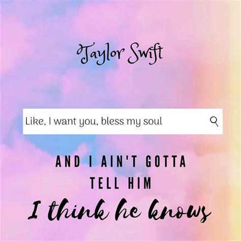 I Think He Knows Taylor Swift Swift Taylor Swift Lyrics