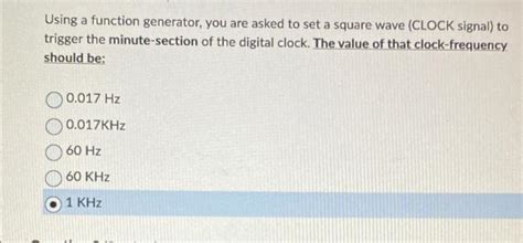 Solved Using A Function Generator You Are Asked To Set A Chegg
