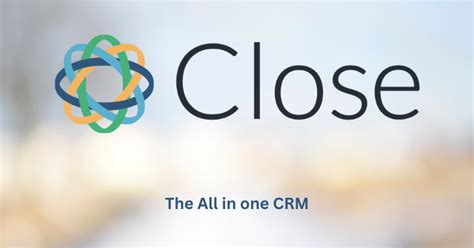 Close Crm Review 2024 Effortless Crm Tool For You
