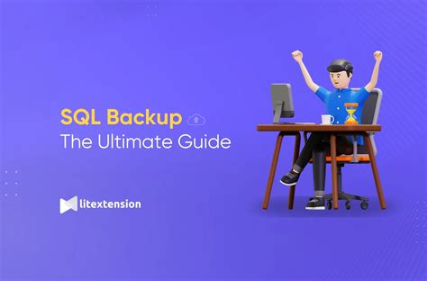 Sql Backup The Ultimate Guide For Success Updated