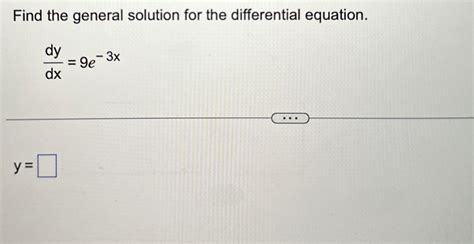 Solved Find The General Solution For The Differential