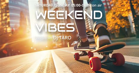 Weekend Vibes Satsun 0500 0600 J Wave 813 Fm