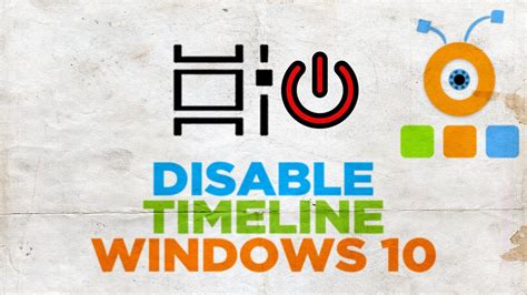 How To Disable Timeline In Windows 10 How To Turn Off Activity History In Windows 10 Youtube