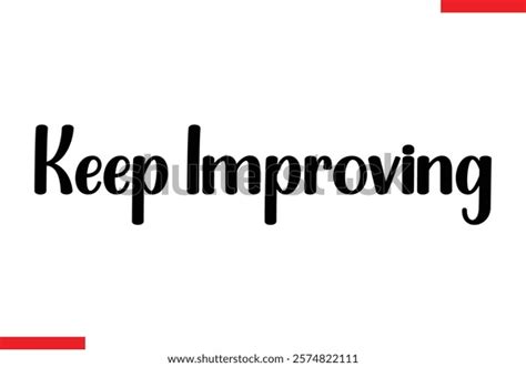 Keep Improving Stylish Cursive Text Lettering Stock Vector Royalty Free 2574822111 Shutterstock